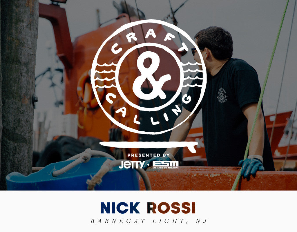 Craft & Calling: Nick Rossi – Jetty